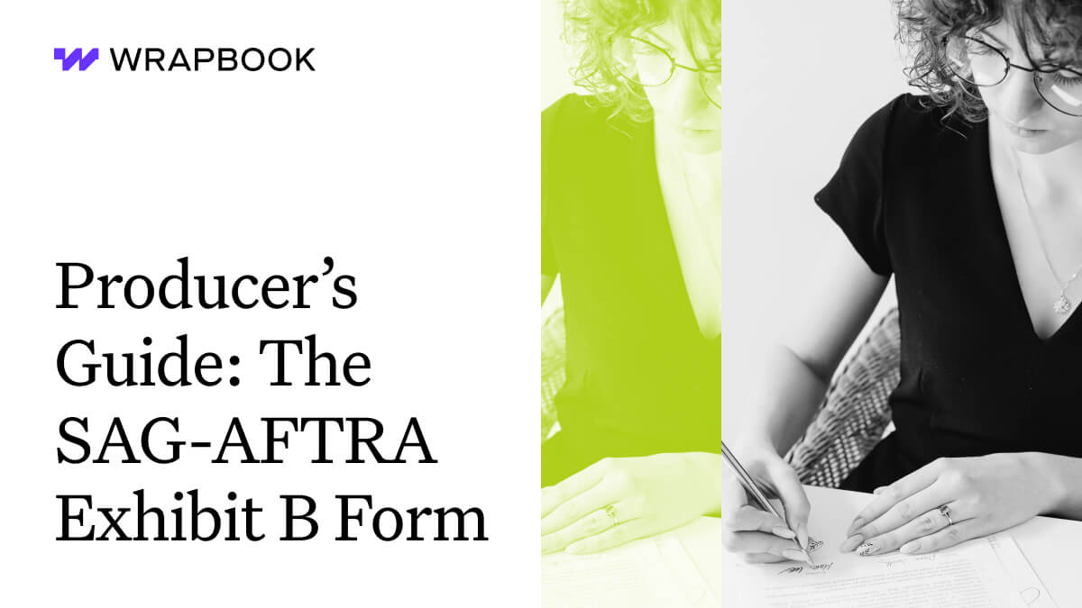 Producer’s Guide: The SAG-AFTRA Exhibit B Form | Wrapbook